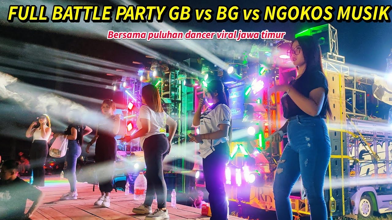 Full party cek sound GB vs BG vs NGOKOS bersama puluhan dancer - YouTube