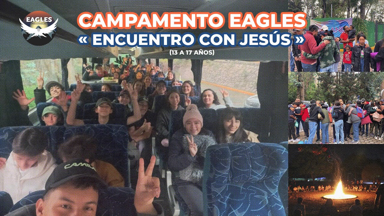 Testimonios "ENCUENTRO CON JESÚS" | Campamento Eagles de CVL - YouTube