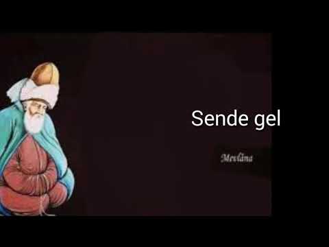 Mevlana sen de gel mi demiş ????