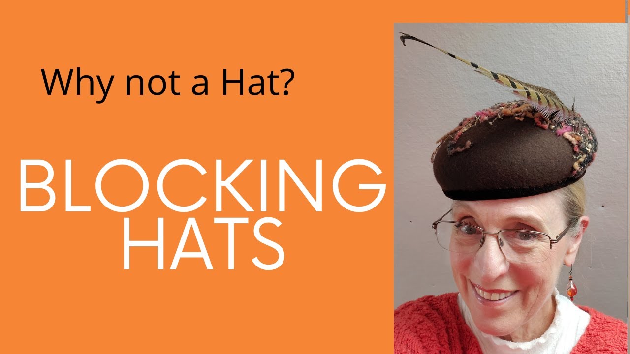 Hat Blocking - YouTube
