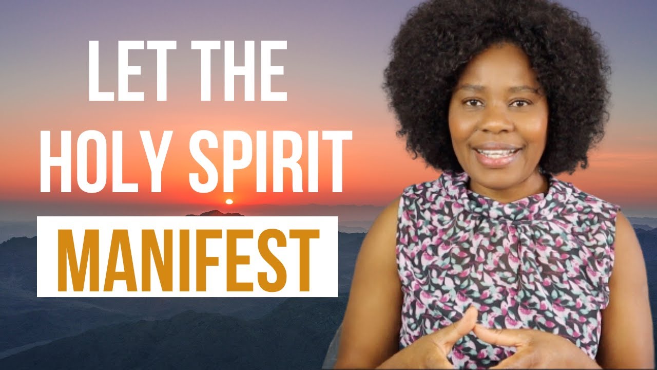 How To Let The Holy Spirit Manifest In Your Life YouTube How To Let The Holy Spirit Manifest In Your Life YouTube
