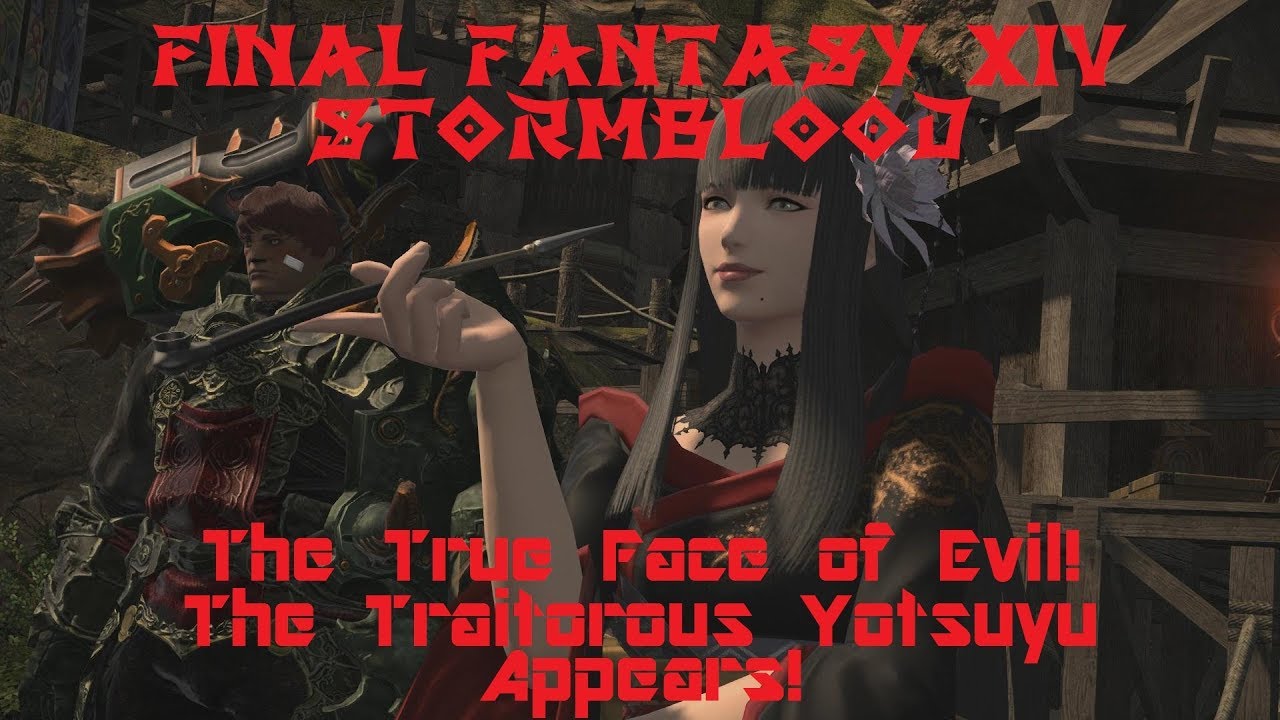 FFXIV Stormblood pt. 6 - The True Face of Evil! The Traitorous Yotsuyu ...