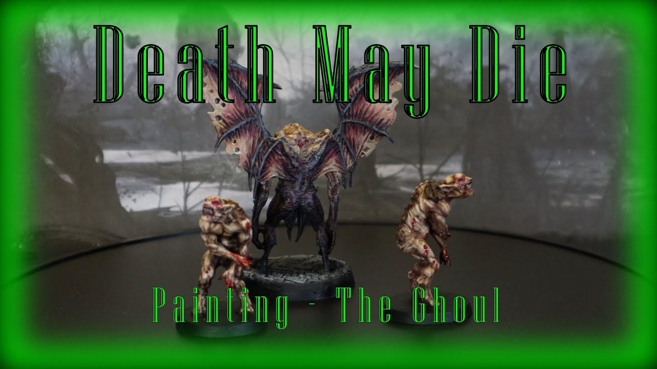 Death May Die Painting The Ghoul - YouTube