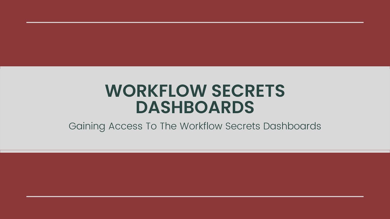 Workflow Secrets Dashboards Gaining Access To The Workflow Secrets