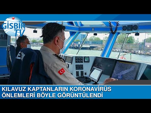 Kılavuz kaptanların koronavirüs önlemleri böyle görüntülendi