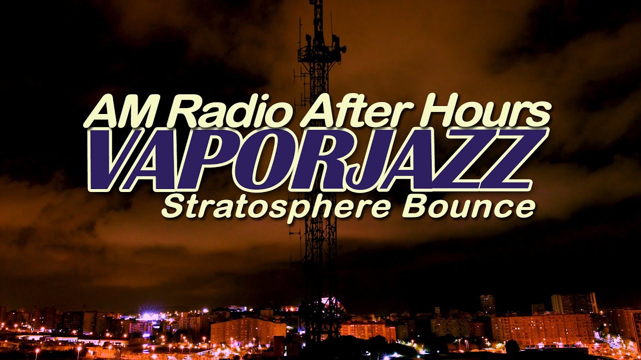 Psych Jazz Stratosphere Bounce | AM Radio Simulation | Party After ...