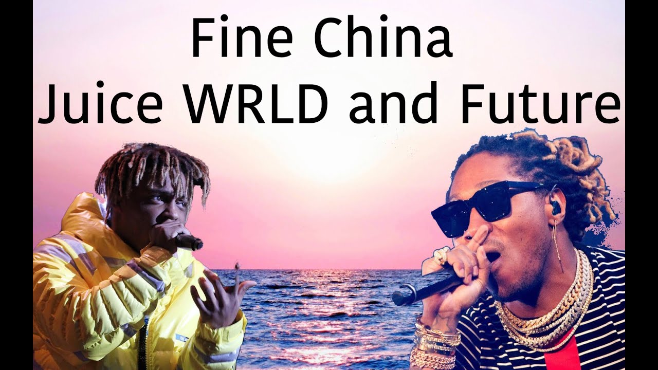 Fine China (Clean - Lyrics) Future Feat. Juice WRLD - YouTube