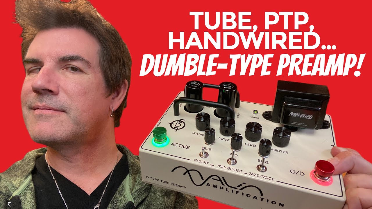 MALIN D TYPE TUBE PREAMP - PTP, Hardwired DUMBLE STYLE PRE! - YouTube