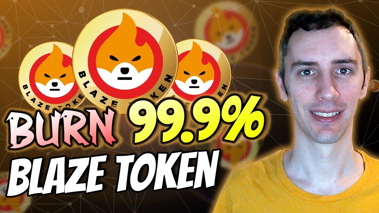BURN 99.9% Of SUPPLY | Blaze Token Review - YouTube