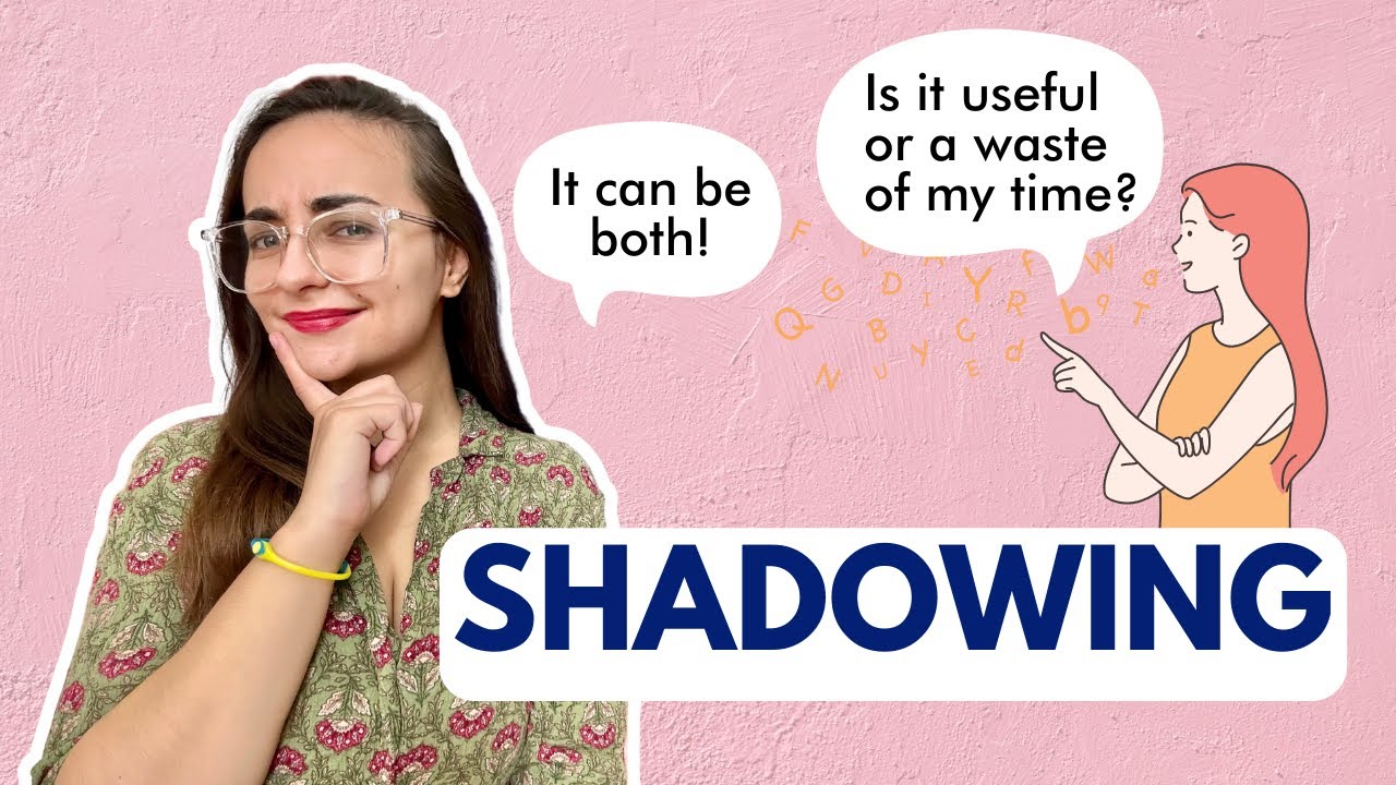 Shadowing / echoing technique for English learning: useful or a waste ...