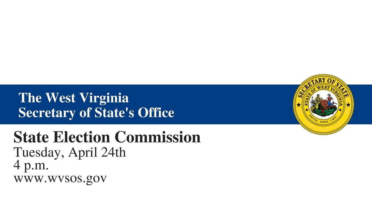 West Virginia Secretary of State Livestream - State Election Commission ...