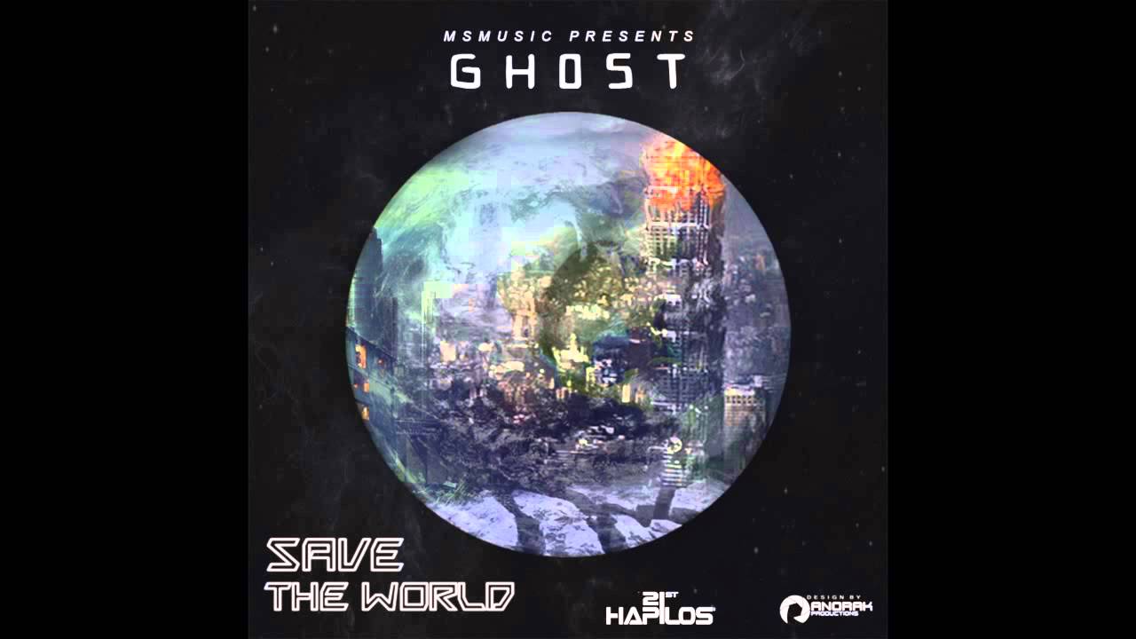 Ghost - Save The World (Official Audio) | Prod. MS Music | 21st Hapilos ...