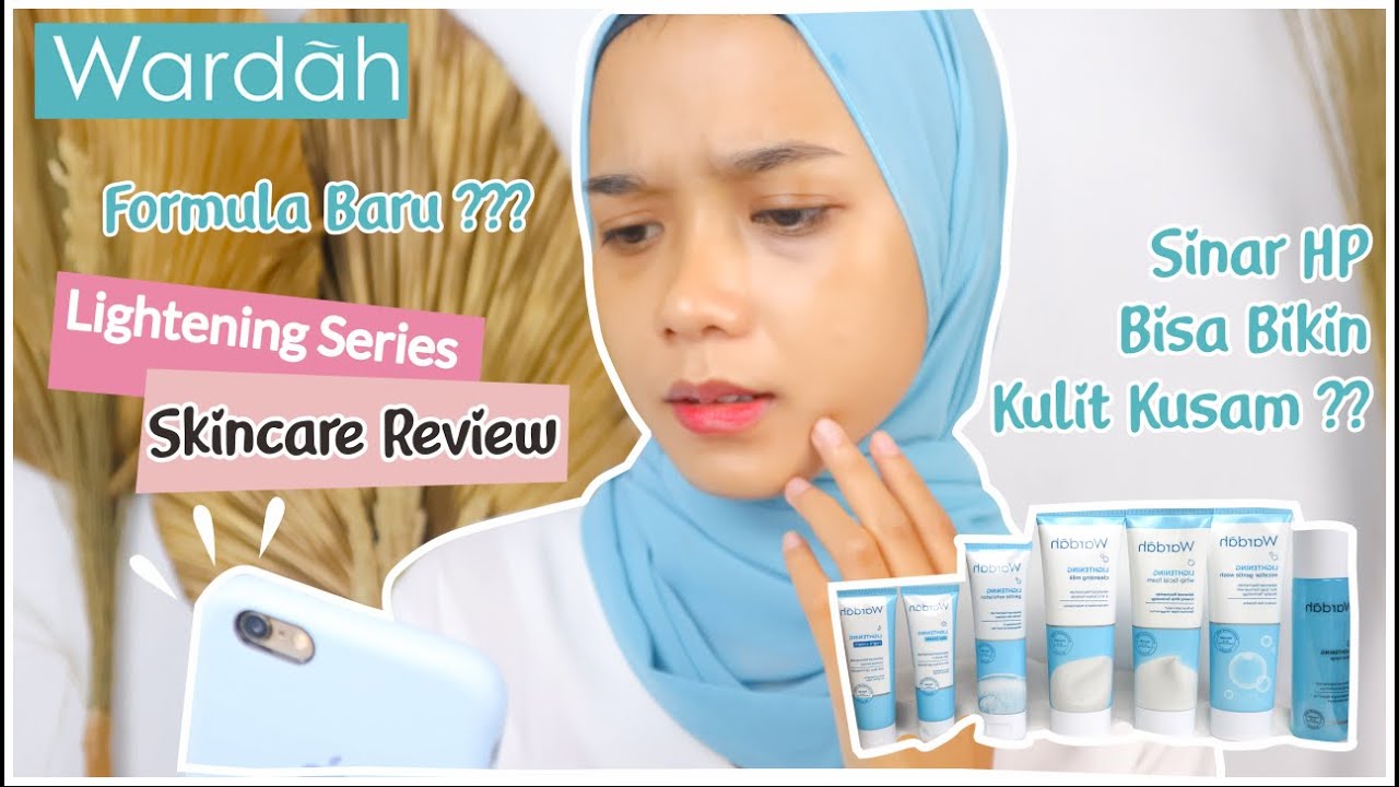 Review Skincare Wardah Lightening Series Formula Baru | Skincare Murah ...