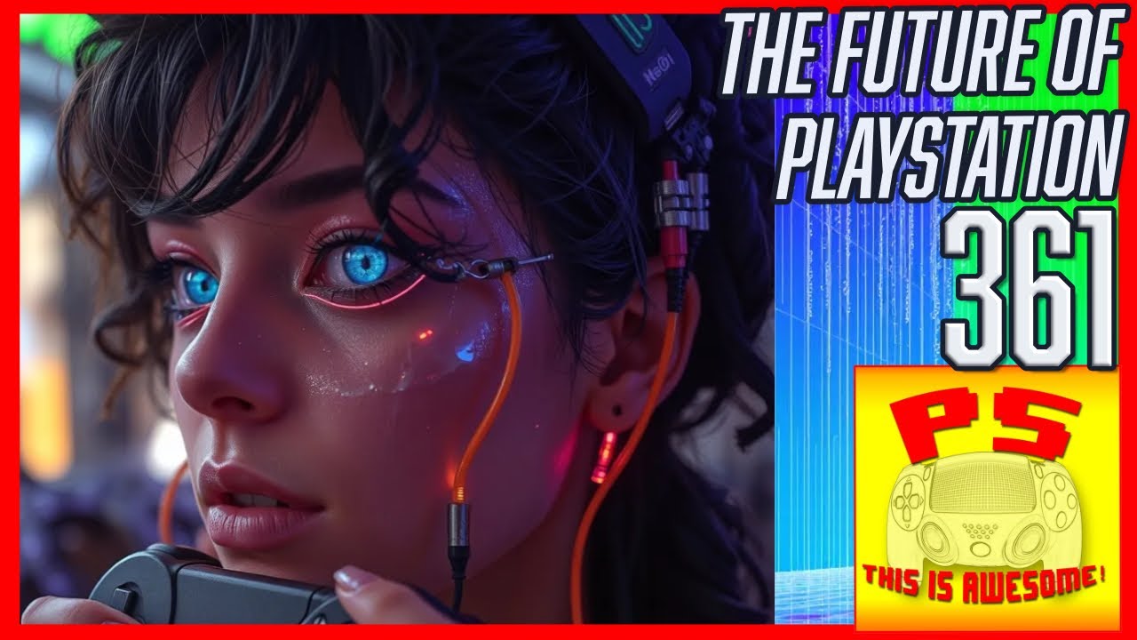 The Future of PlayStation - Episode 361 - YouTube