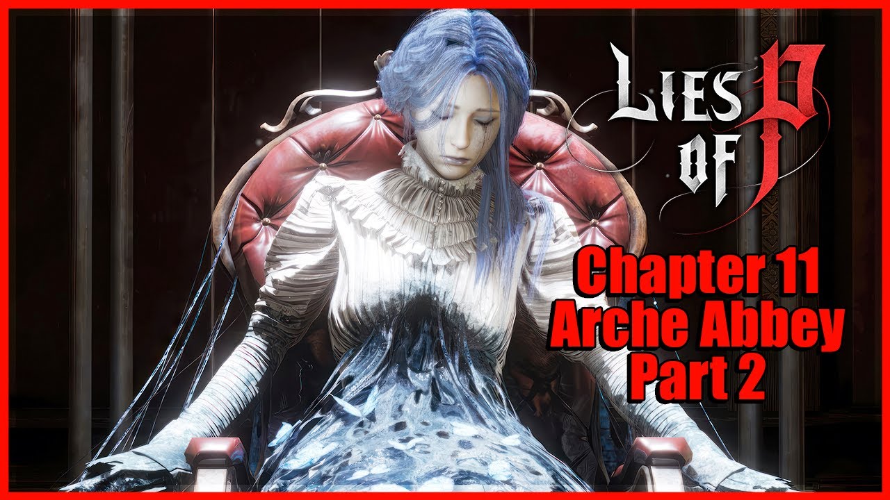 Lies of P | Chapter 11 | Arche Abbey Part 2 | Blind Playthrough - YouTube