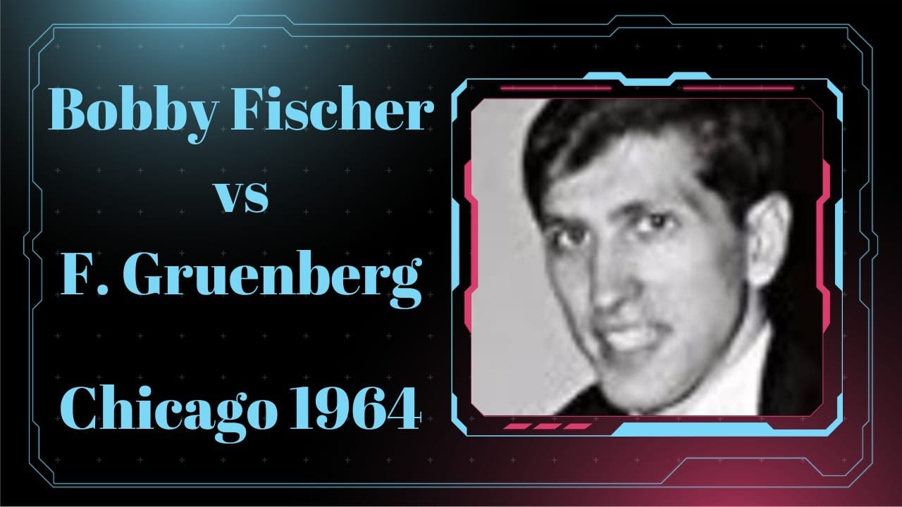Bobby Fischer, super genio, brillantez extrema; abatió a F. Gruenberg ...