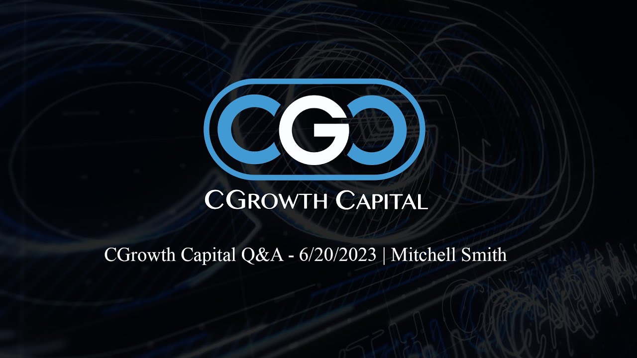 CGrowth Capital Q&A - 6/20/2023 | Mitchell Smith - YouTube
