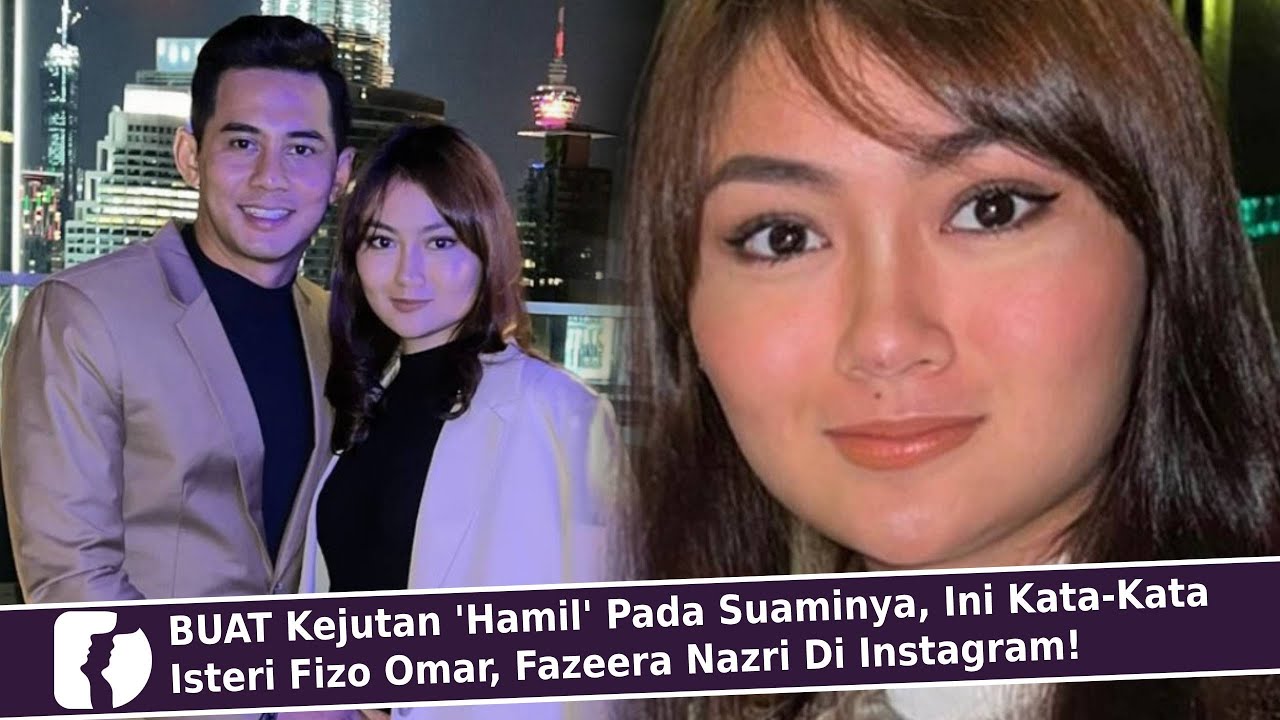 BUAT Kejutan 'Hamil' Pada Suaminya, Ini Kata-Kata Isteri Fizo Omar ...
