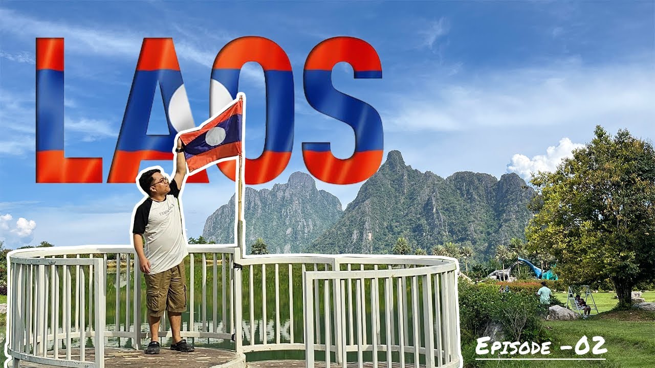 Ep:02 || BEST Things To Do In Vang Vieng 🤗|| Welcome to LOAS 🇱🇦|| - YouTube