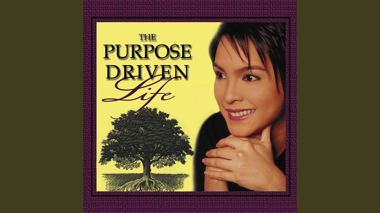 The Purpose Driven Life - YouTube