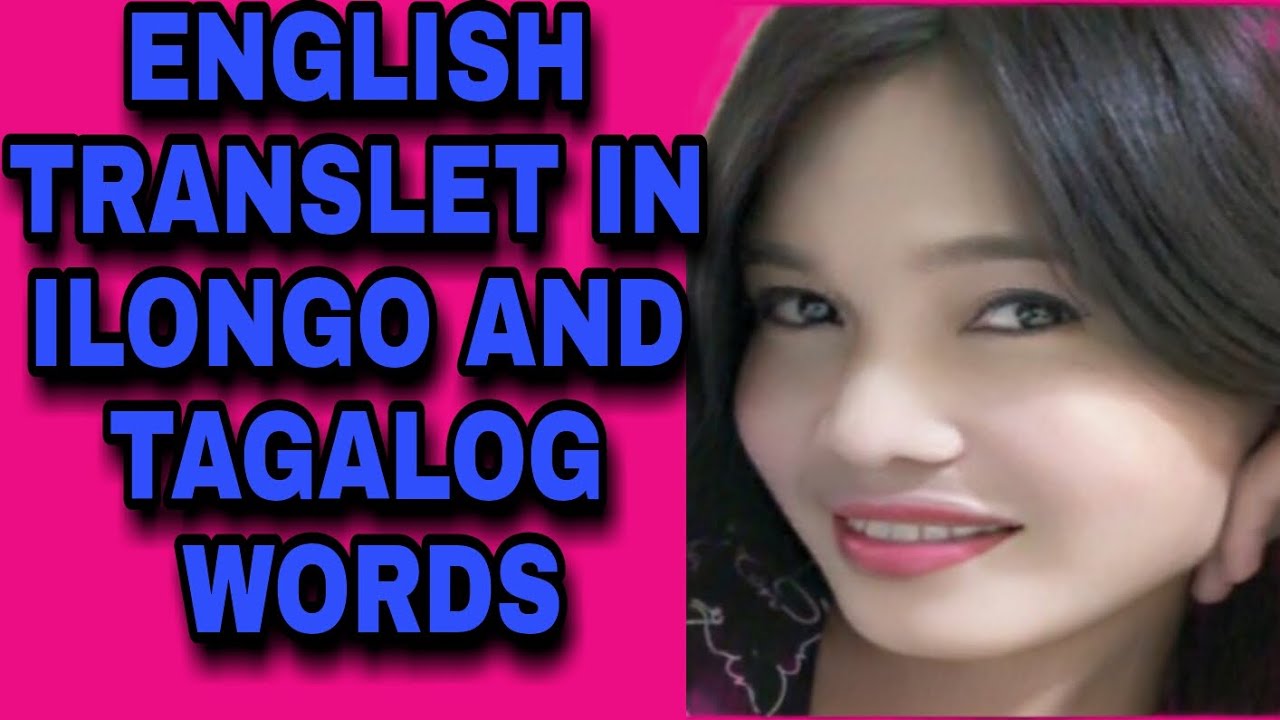 ENGLISH TRANSLET IN ILONGO AND TAGALOG/ANG BABAENG DILAG VLOGS - YouTube