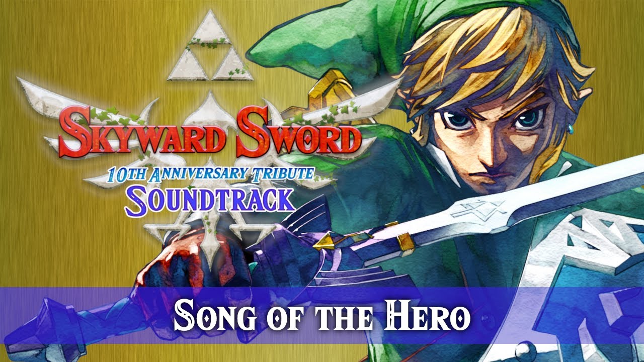 Song of the Hero | Skyward Sword: 10th Anniversary Tribute Soundtrack ...