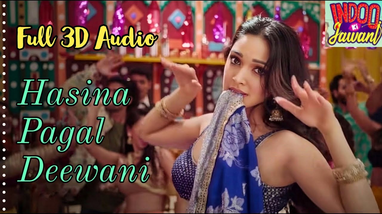 Hasina Pagal Deewani | Kiara Advani, Aditya S | 3d Song - YouTube