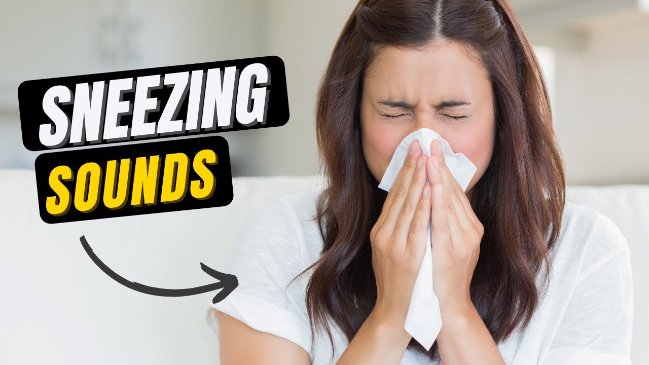 Sneezing sounds (1 hour) - YouTube