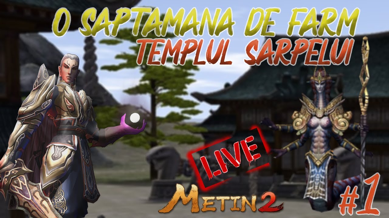 CHALLENGE NOU ! 7 ZILE FARM TEMPLU SARPE ! Mic TUTORIAL #metin2 ...