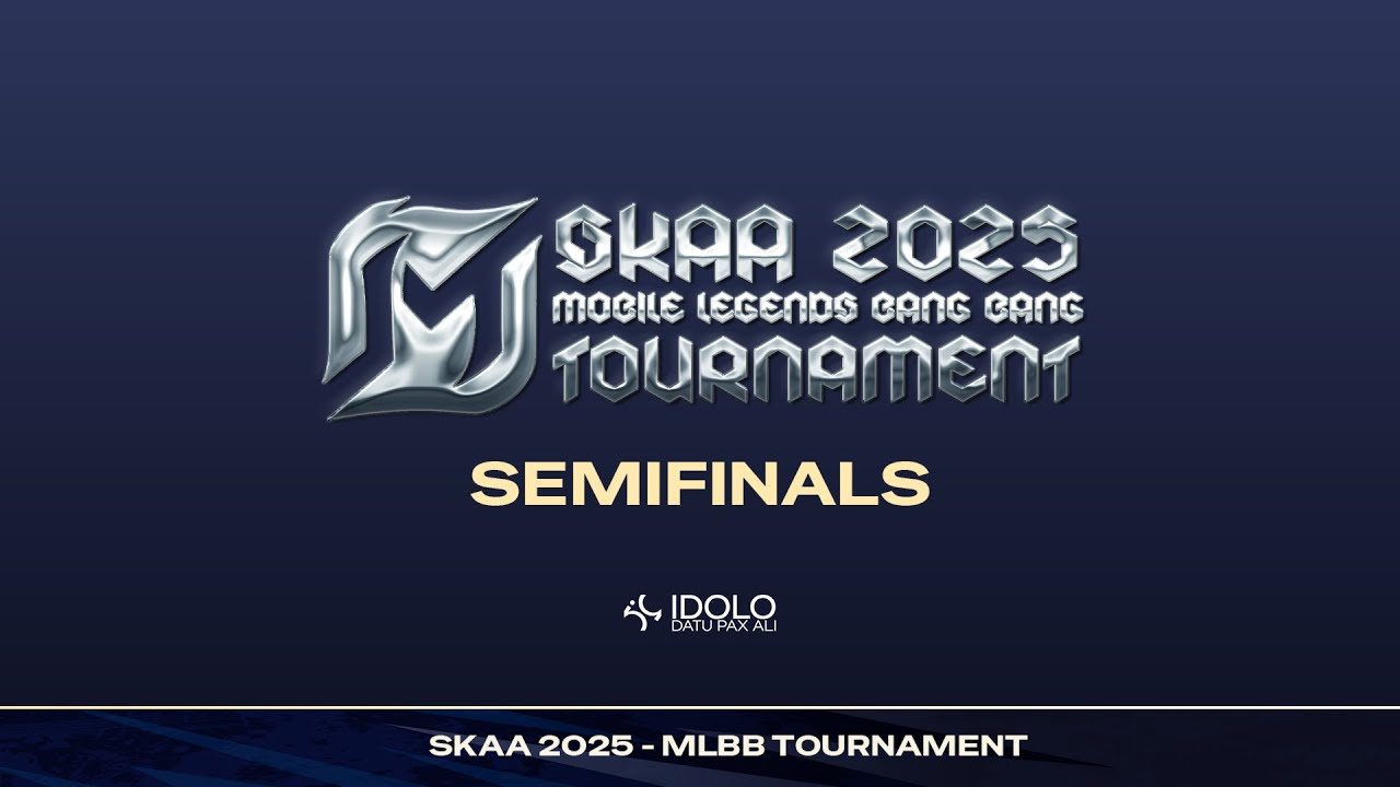 SKAA 2025 Mobile Legends Tournament SEMIFINALS - YouTube