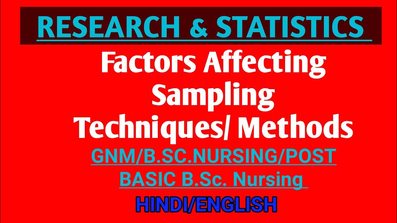 Factors Affecting Sampling Techniques Methods In Research In Bsc ...