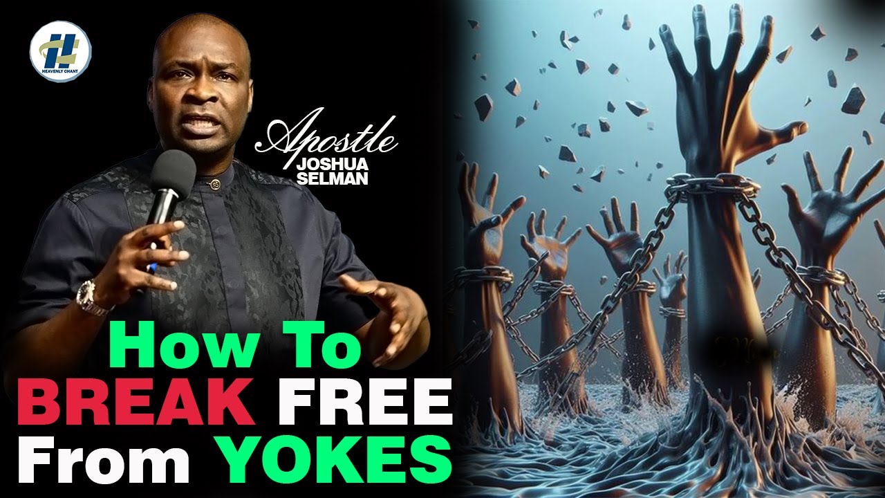 HOW TO BREAK FREE FROM YOKES AND SNARES OF THE WICKED BY Apostle Joshua ...