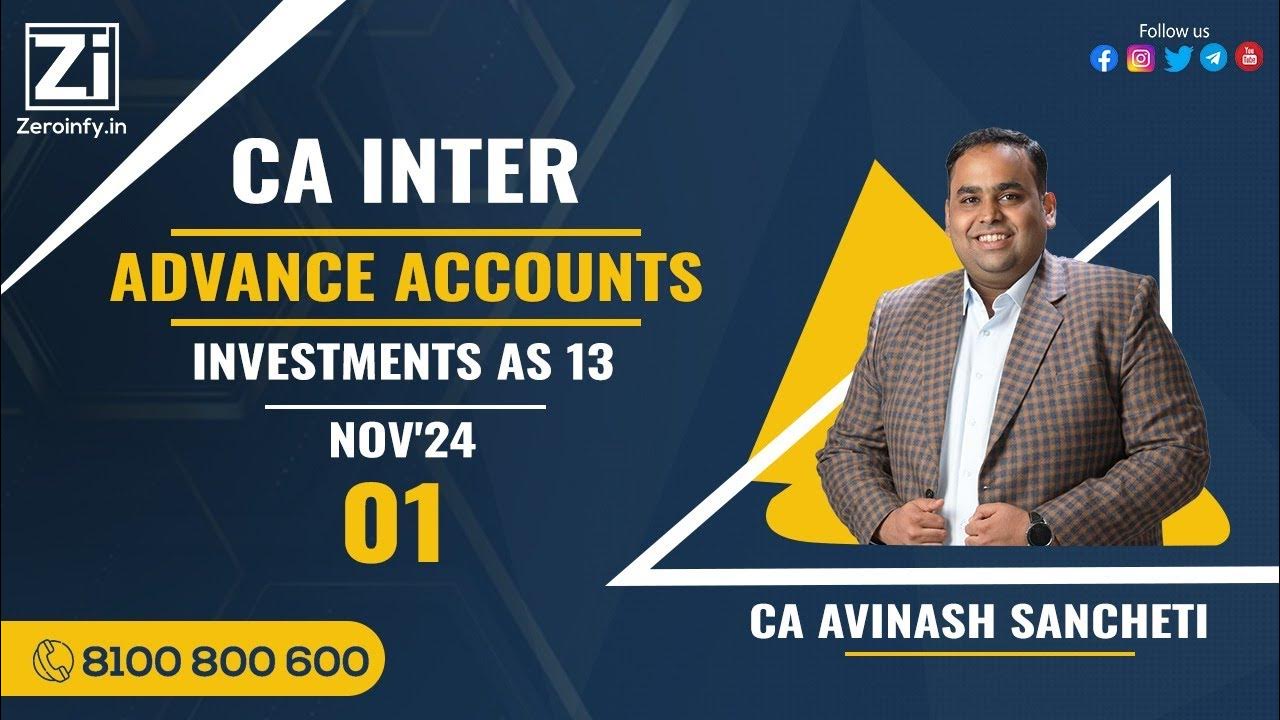 01 CA Inter Advanced Accounting | Investments AS 13 | Nov 24 | CA CS Avinash Sancheti - YouTube