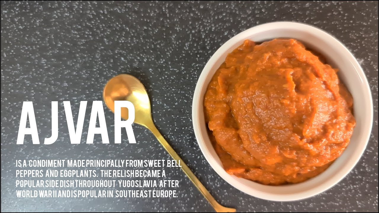 AJVAR. A Balkan dish that can be used to compliment food or check our ...