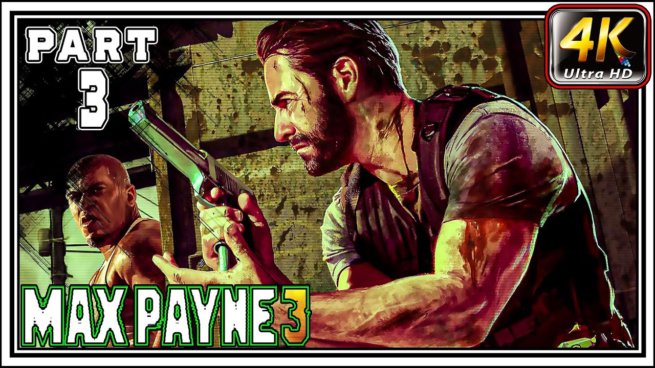 MAX PAYNE 3 Full Gameplay Walkthrough PART 3 - Chapter V & Chapter VI ...