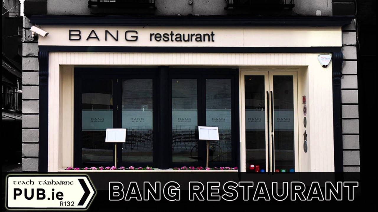 Bang Restaurant Dublin - YouTube