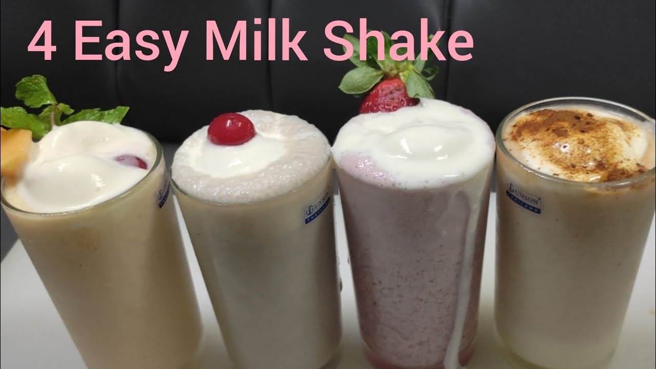 4 Easy Milk Shake Recipe |Yummy Milk Shake - YouTube