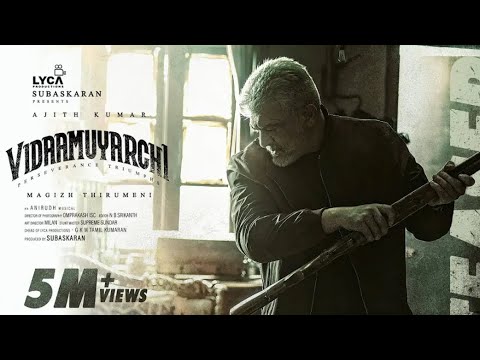 Vidaamuyarchi Teaser 4K | Ajithkumar | Magizh thirumeni | Anirudh ...