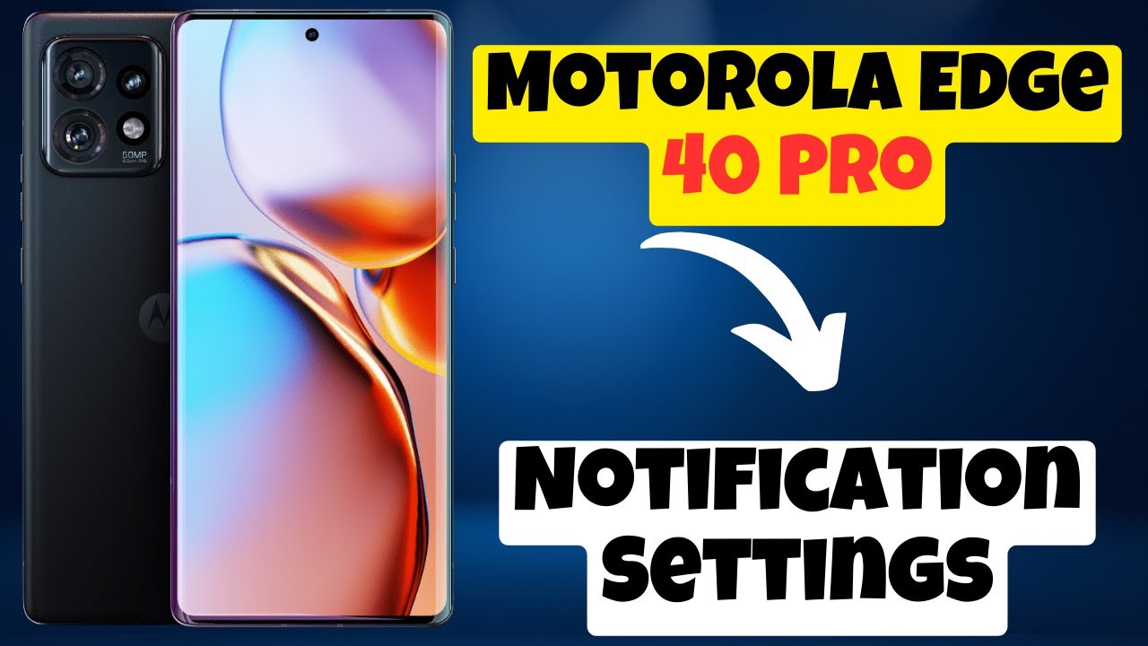 Motorola Edge 40 Pro Notification Settings || How to enable ...