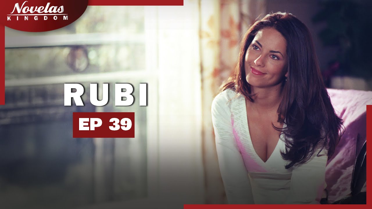 RUBI | Episode - 39 | ( English Dubbed ) Mexico Novela Series - YouTube