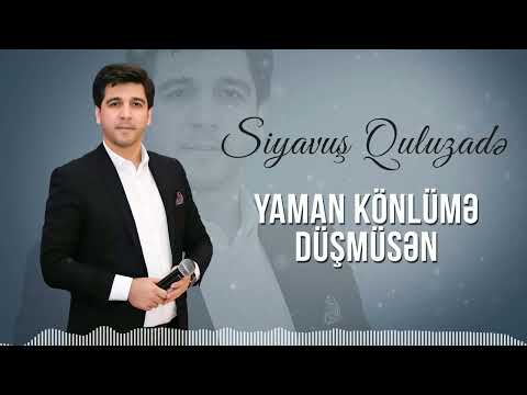 Siyavus Quluzade – Yaman Konlume Dusmusen – Əlaqə tel: 055 790 65 07
