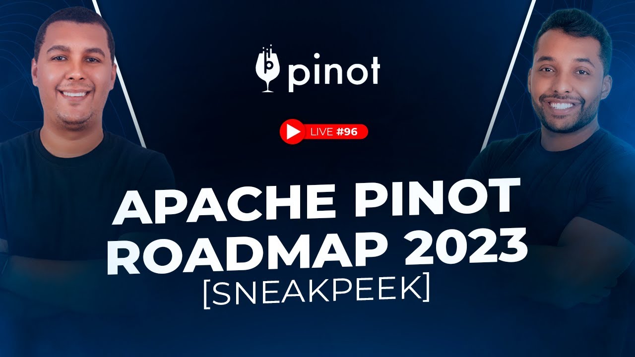 Apache Pinot Roadmap 2023 [Sneak Peek] | Live#96 - YouTube