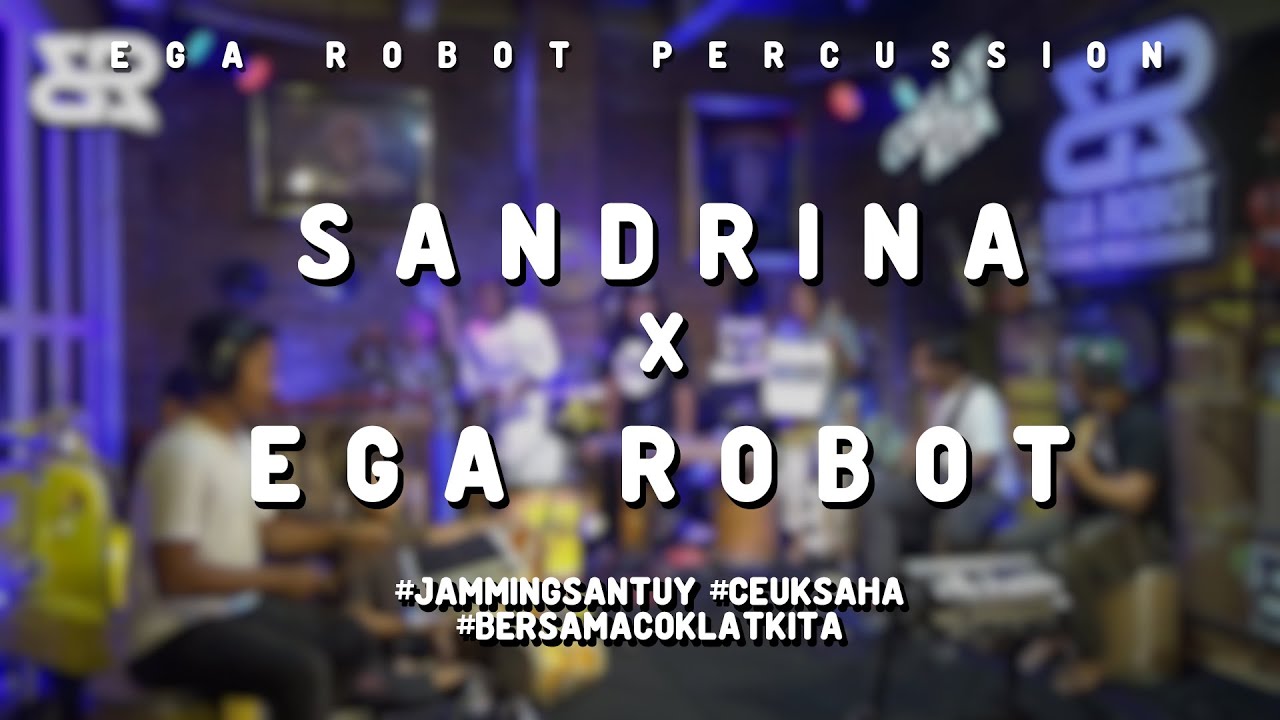 AKHIRNYA BERTEMU LAGI PAPIH EGA ROBOT | EGA ROBOT PERCUSSION - YouTube