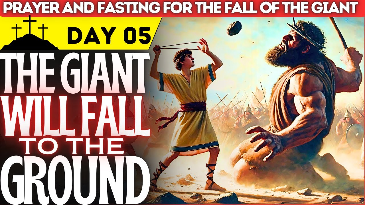 FIFTH DAY OF PRAYER - THE FALL OF THE GIANT - GOD IS WITH YOU IN THIS ...