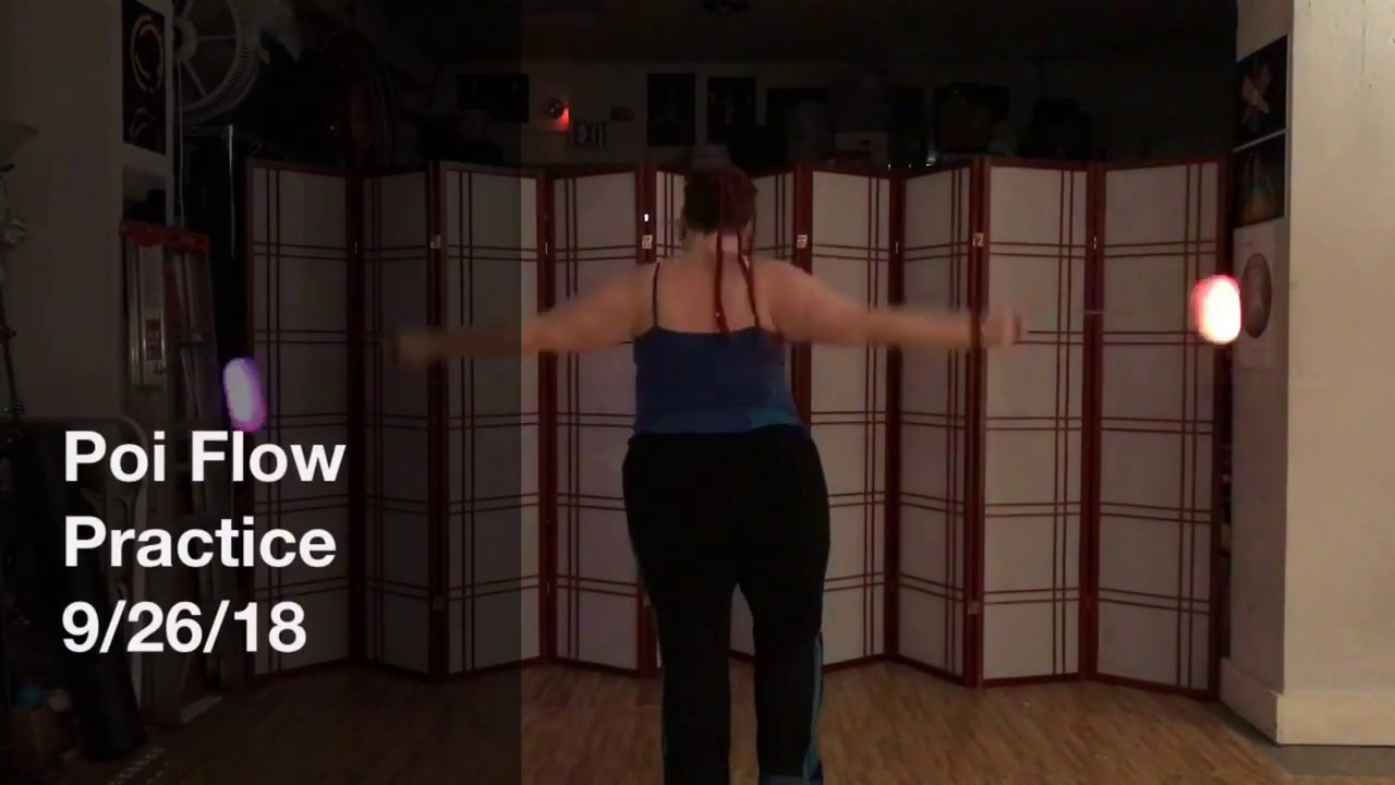 Poi Flow Practice 2018.09.26 - YouTube