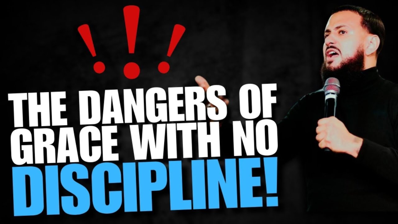 The Dangers Of Grace With No Discipline! ⚠️ - YouTube