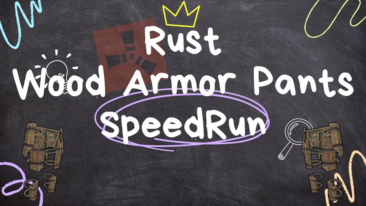 RUST : Wood Armor Pants Speedrun (10.37) - YouTube