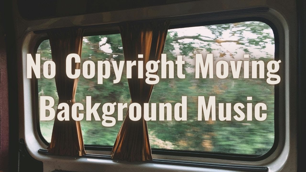 Moving Background Music No Copyright - YouTube