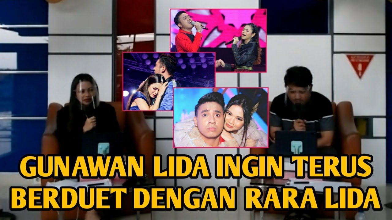 GUNAWAN LIDA INGIN TERUS BERDUET DENGAN RARA LIDA | GUNARA LOVERS - YouTube
