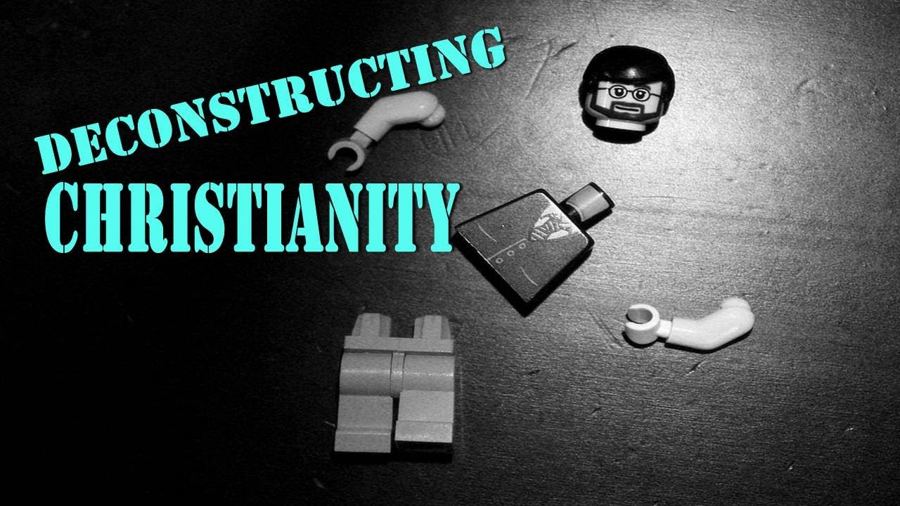Deconstructing Christianity - YouTube